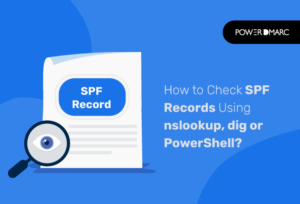 How to Check SPF Records Using nslookup, dig or PowerShell? - Security Boulevard