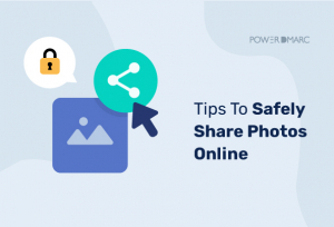 Tips To Safely Share Photos Online - Security Boulevard