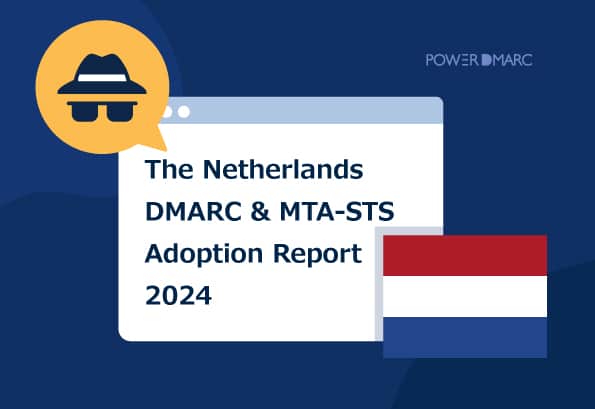 The Netherlands DMARC & MTA-STS Adoption Report 2024